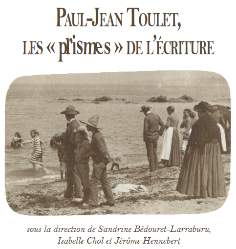 S. Bédouret-Larraburu, I. Chol & J. Hennebert (dir.), Paul-Jean Toulet ...